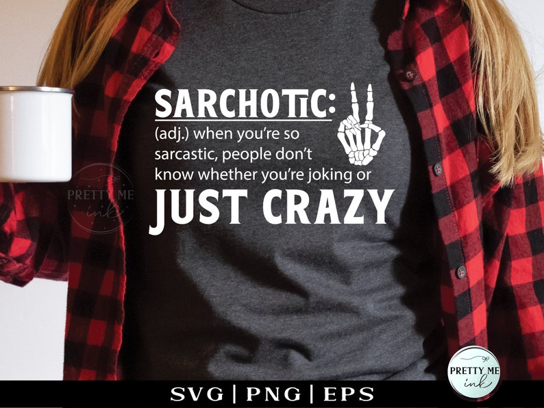 Sarcasm Svg for Shirts, Sarchotic Svg Png, Sarcastic Svg, Definition ...