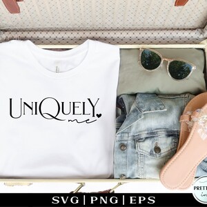 Inspirational Svg Download, Uniquely Me Svg Png, Motivational Shirt SVG ...
