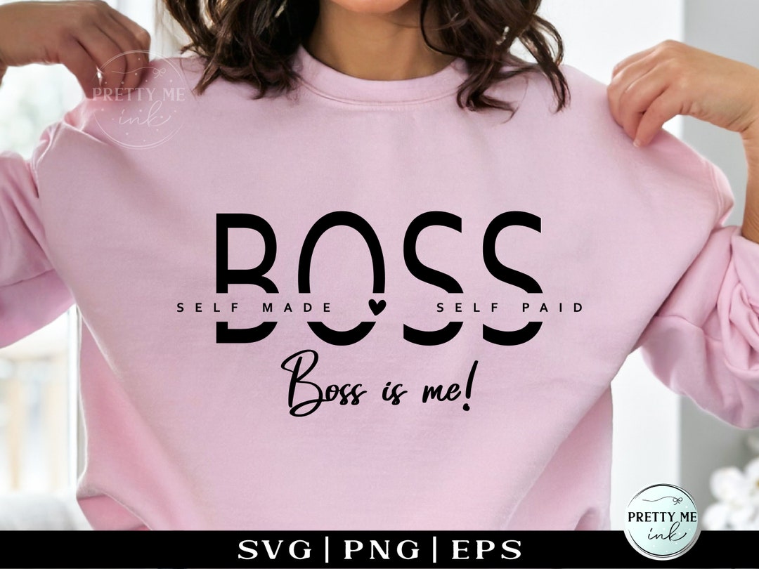 Self Made Self Paid Svg Png, Entrepreneur Svg, Boss is Me Strong Woman ...