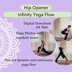 Hip Opener Yoga Sequence, Infinity Yoga Exercises, Vinyasa Yoga Flow ...