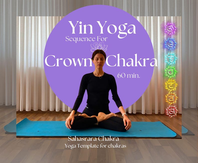 Crown Chakra Yin Yoga Sequence: 60-minute Guided Practice for Spiritual Awakening & Inner Peace ...