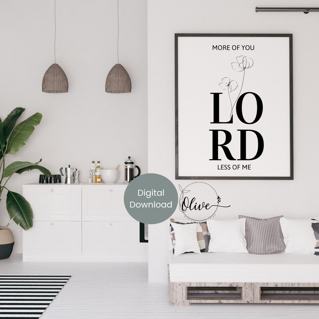 More of You Lord, Less of Me, Printable Wall Art, Scripture, Bible ...