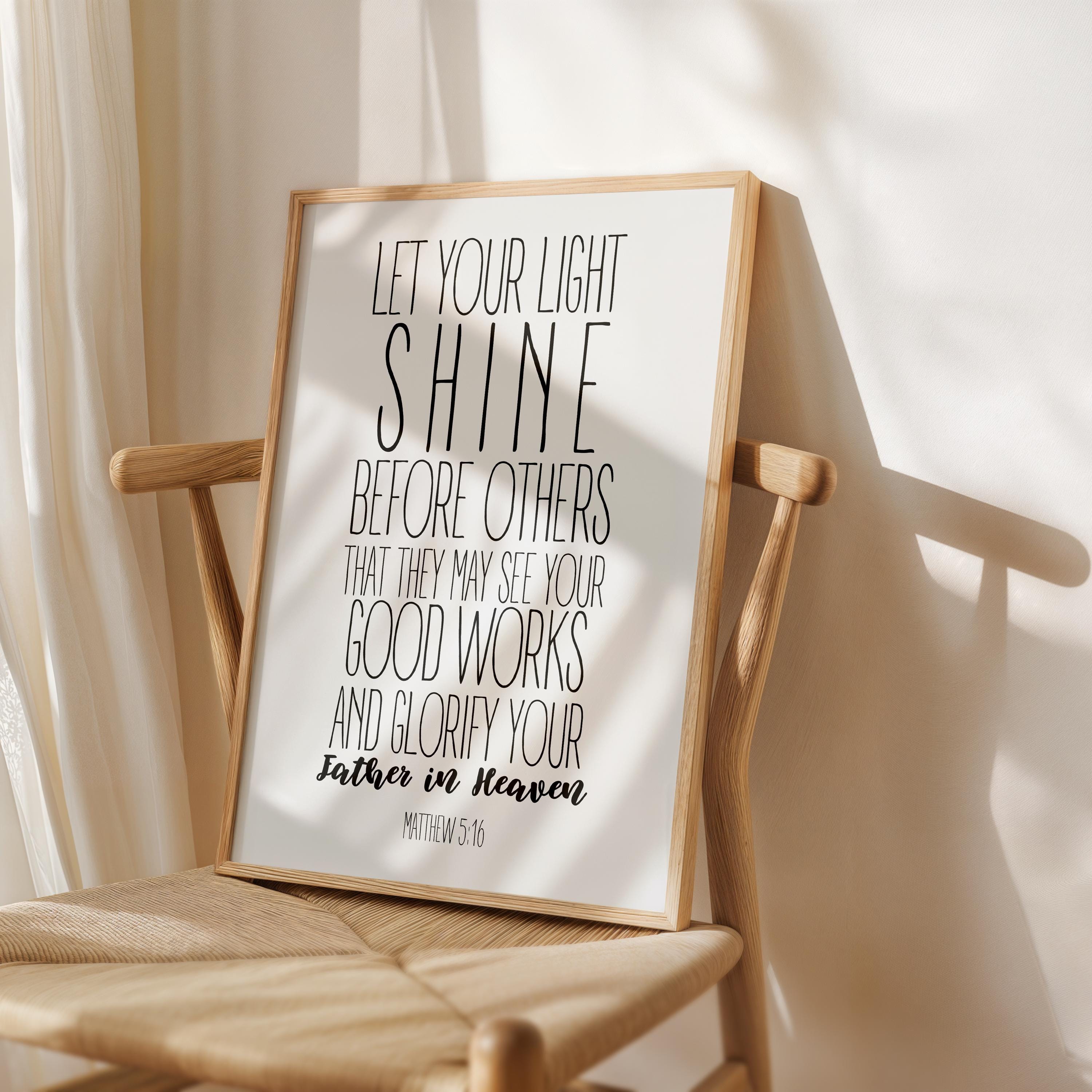 Matthew 5:16 Let Your Light Shine Before Others, Bible Verse Wall Art ...