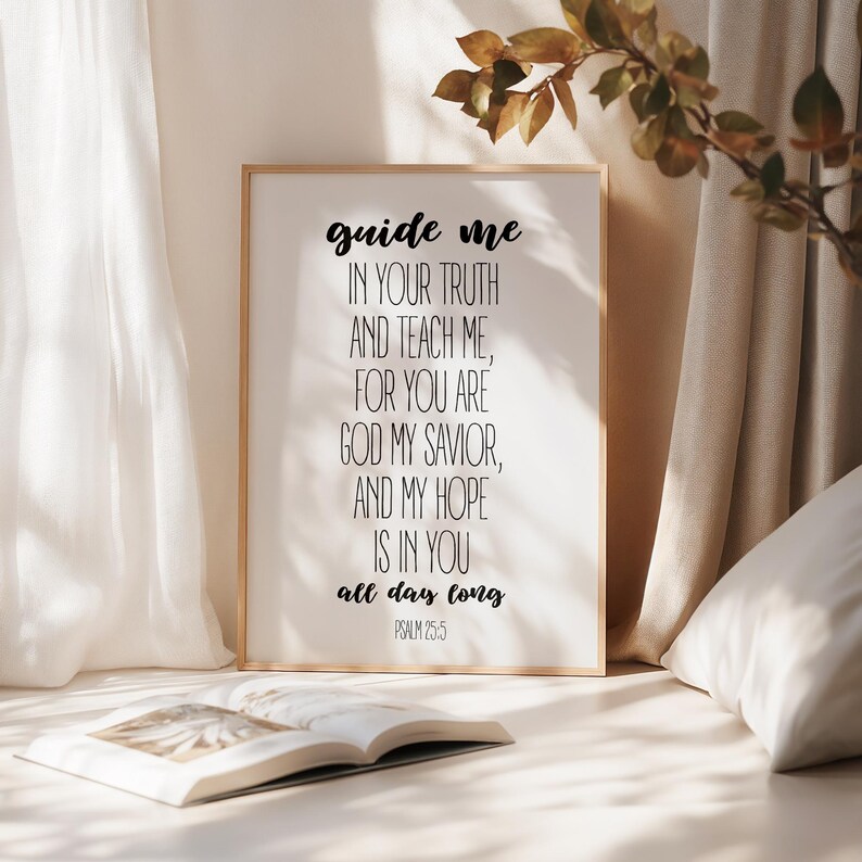 Psalm 25:5 Guide Me in Your Truth and Teach Me for You Are God, Bible ...