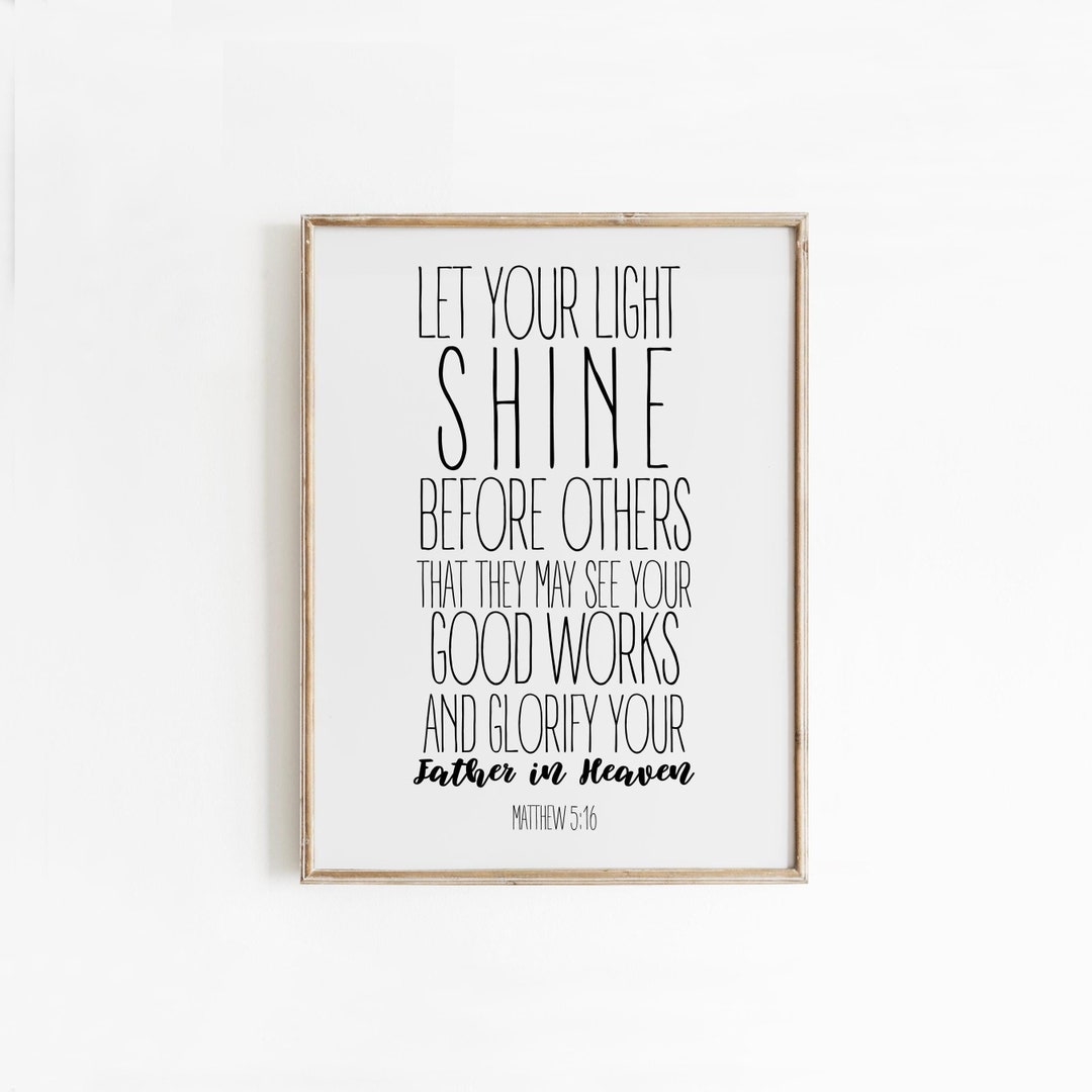 Matthew 5:16 Let Your Light Shine Before Others, Bible Verse Wall Art ...