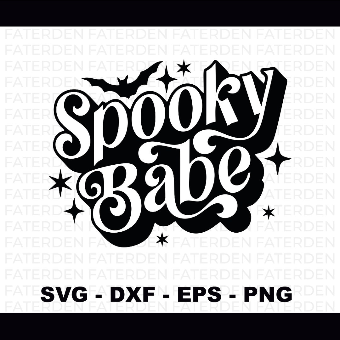 Spooky Babe SVG-PNG-DXF- Eps, Cut File for Cricut-silhouette, Halloween ...