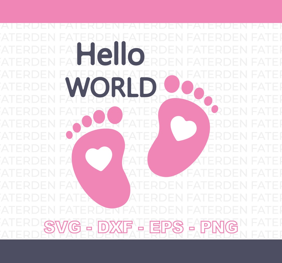 Helloworld Baby Footprint Svg-dxf-eps-pdf-png - Etsy