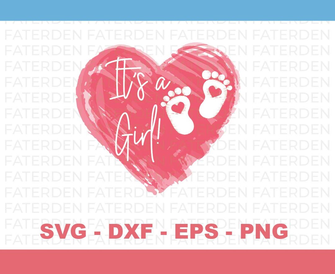 It's a Girl Svg Instant Download SVG, PNG, Eps, Dxf, Jpg Digital ...