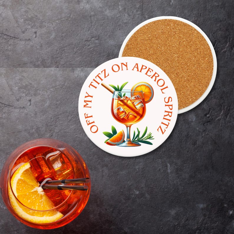 Off My Titz on Aperol Spritz Ceramic Coasters | Cute Coasters | Fun ...