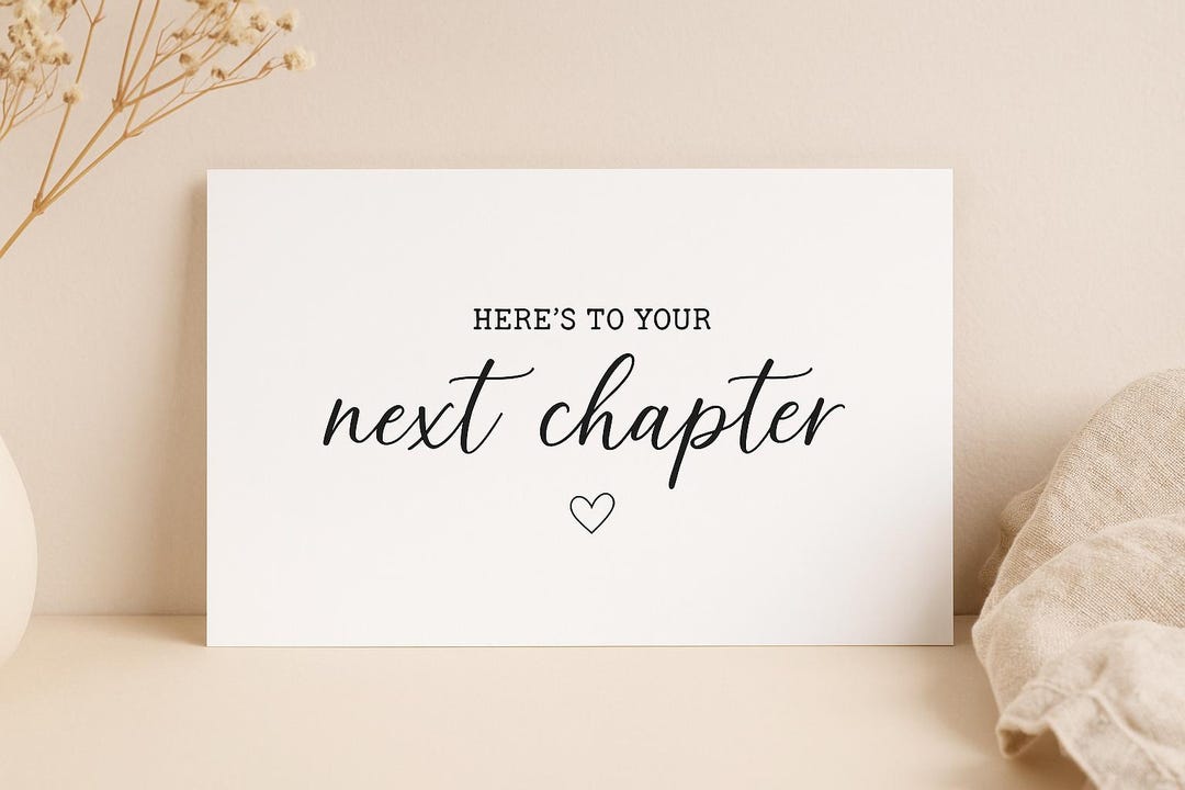 Here’s to Your Next – Motivational Card / to Your Next Chapter Card ...