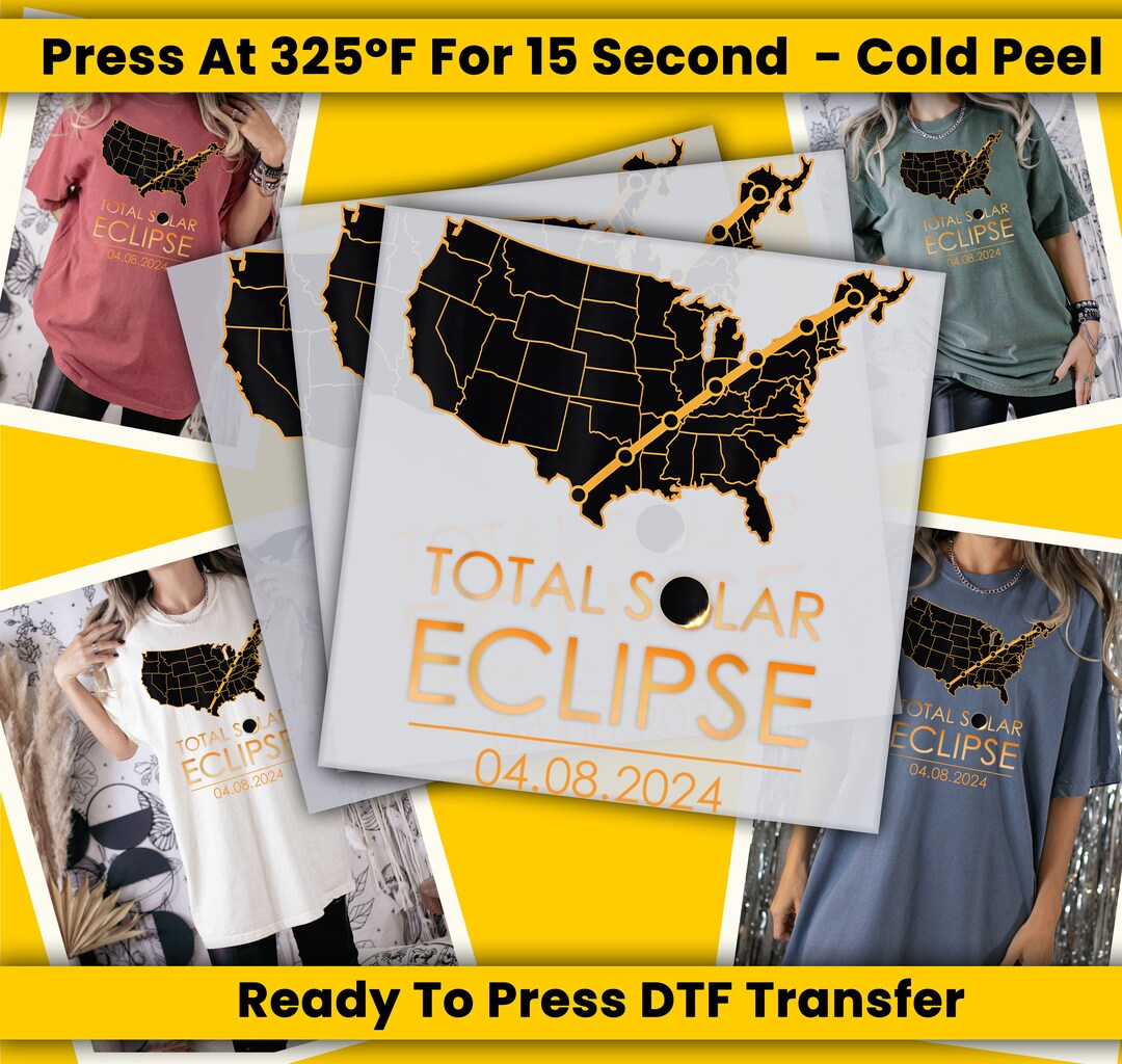 Total Solar Eclipse 2024 Ready to Press DTF Transfers, DTF Prints, Transfers Ready for Press ...