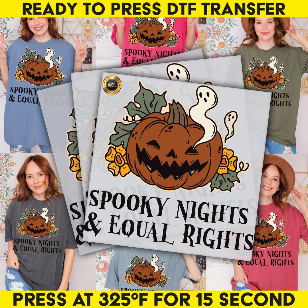 Spooky Nights and Equal Rights, Halloween Ready to Press DTF Transfers ...