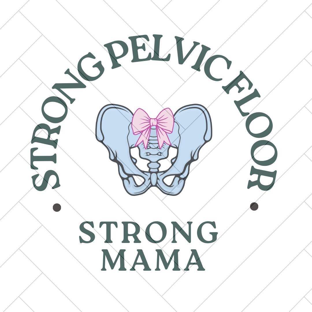 Strong Pelvic Floor PNG | PFMT Digital Design | Strong Mama Clipart | Funny PT Sublimation ...