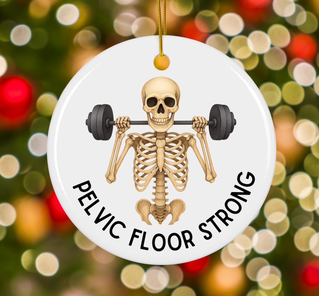 Pelvic Floor Strong Ornament I Physical Therapy Ornament | Funny ...