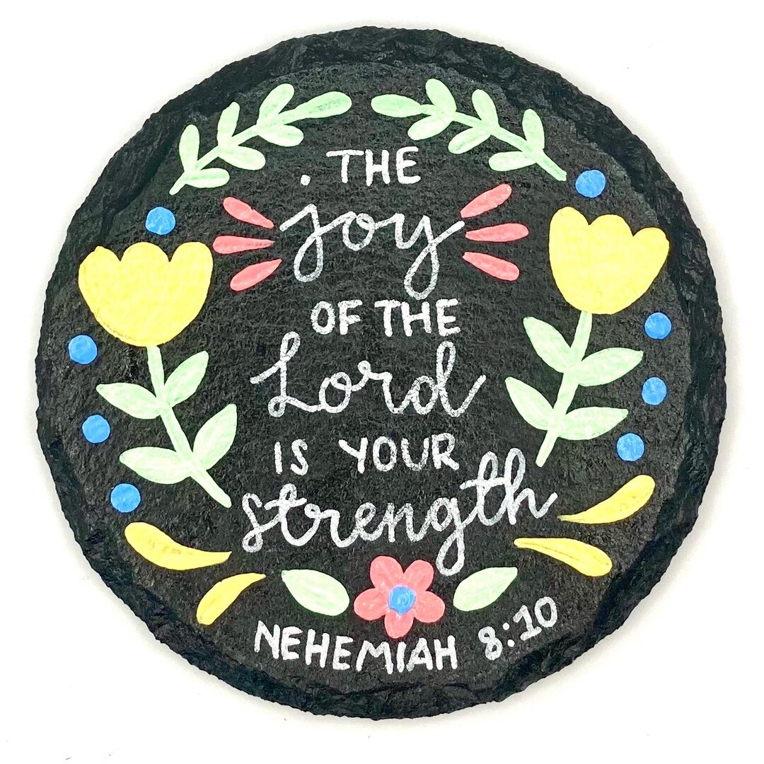 Hand Painted Slate Coaster, Bible Verse, the Joy of the Lord is Your ...