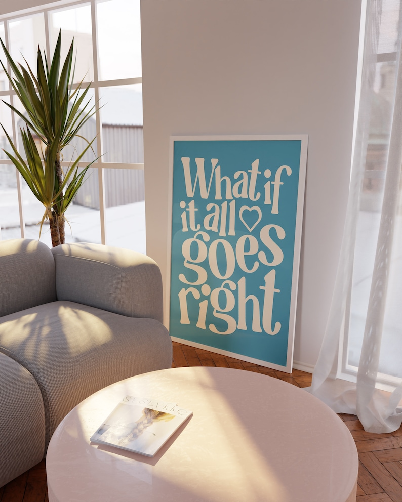 What If It All Goes Right, Downloadable Art, Wall Decor, Printable Wall ...