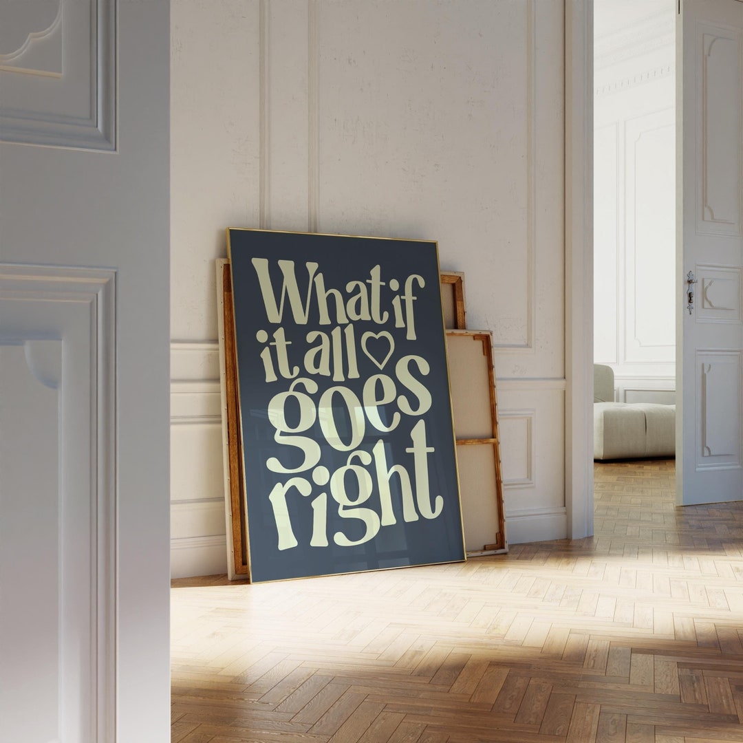 What If It All Goes Right, Downloadable Art, Wall Decor, Printable Wall ...