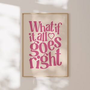 What If It All Goes Right, Downloadable Art, Wall Decor, Printable Wall ...
