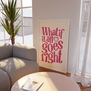 What If It All Goes Right, Downloadable Art, Wall Decor, Printable Wall ...