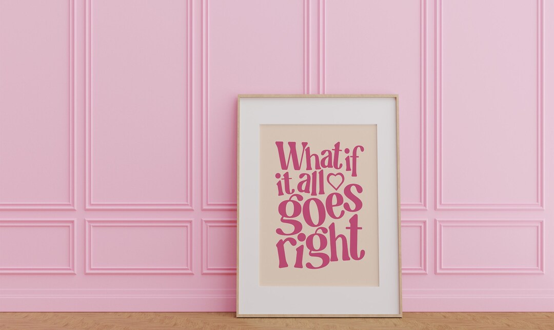 What If It All Goes Right, Downloadable Art, Wall Decor, Printable Wall ...