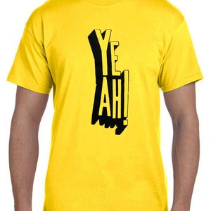 Yeah! T-shirt - Etsy