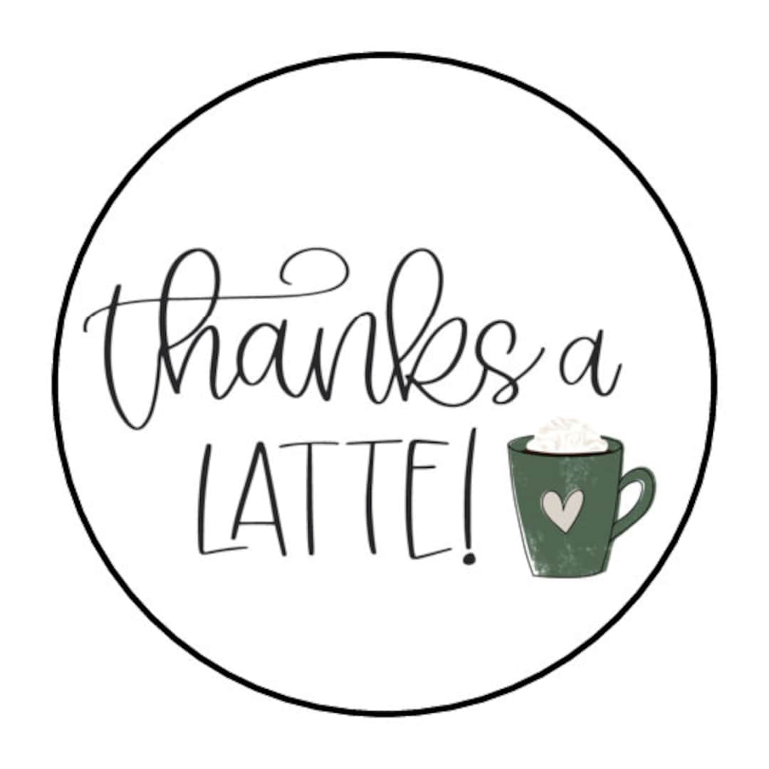 30 Thanks a Latte Stickers, Envelope Seals, Labels, Tags, Stamps,1.5 ...