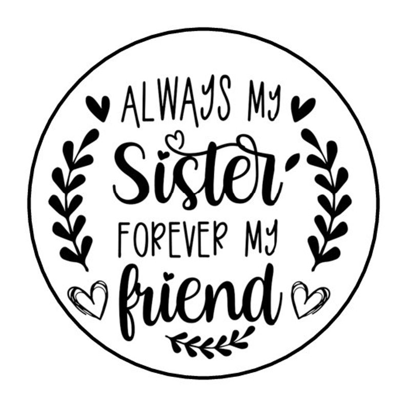 30 Always My Sister Forever My Friend Stickers Labels - Etsy