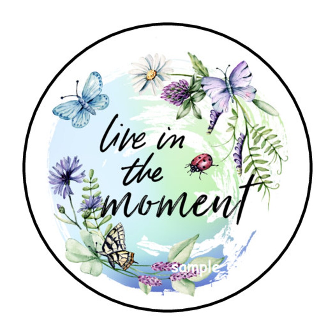 30 Live in the Moment Stickers, Labels, Envelope Seals, Favor Stickers ...