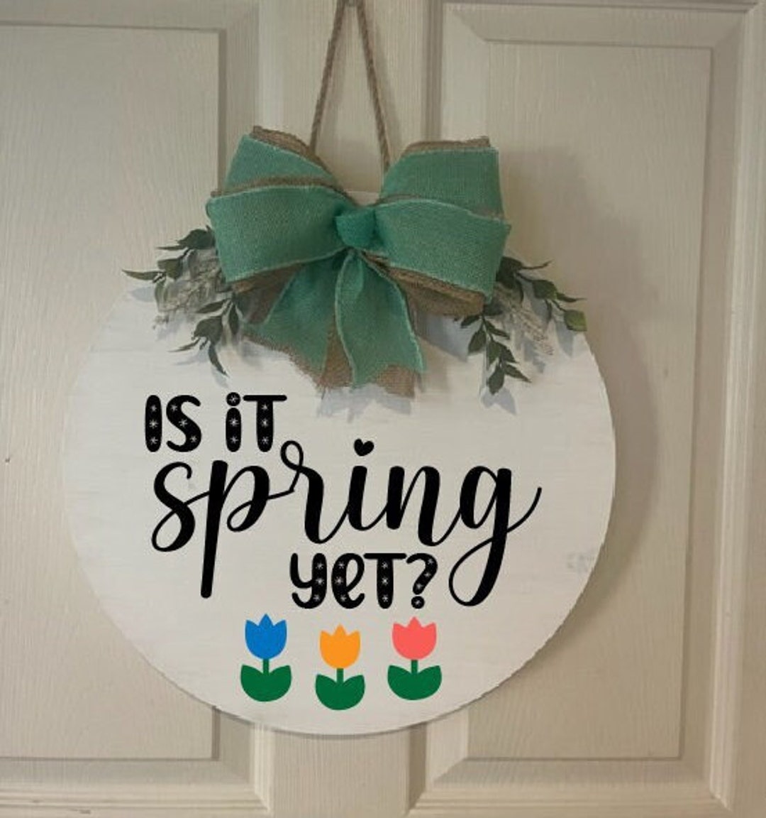 Is It Spring yet Front Door Decor. Winter is Stupid, Hello Spring ...