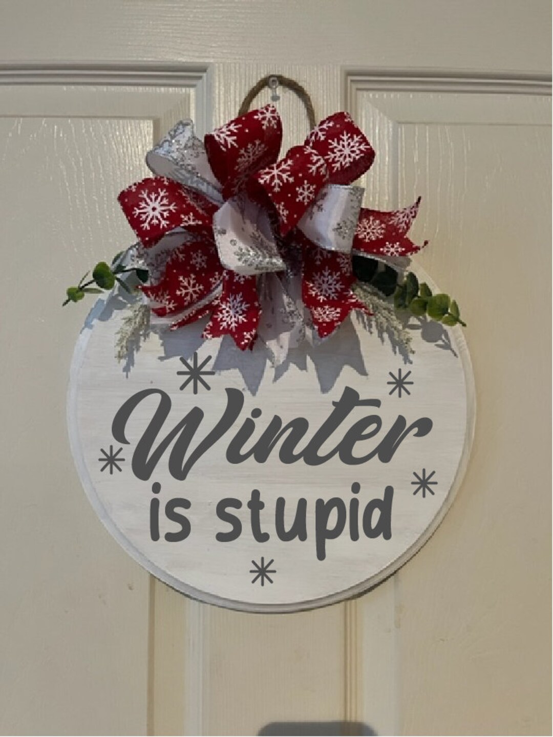Winter is Stupid Door Decor. I Hate Winter Front Door Sign. Funny Winter Porch Decor. - Etsy