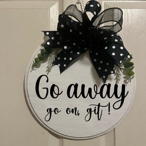 Go Away Front Door Sign. Funny Door Decor. Go On, Git Wreath. No ...