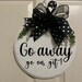 Go Away Front Door Sign. Funny Door Decor. Go On, Git Wreath. No ...