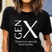 Gen X Unisex Shirt Generation X Shirt Funny Gen X/generation X Shirt ...