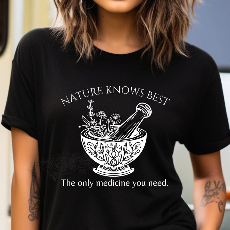 Nature Knows Best Shirt Natural Healing Shirt Holistic Medicine ...