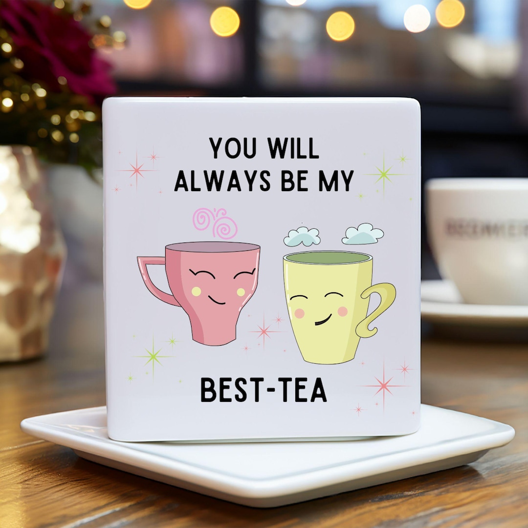 You'll Always Be My Best-tea Cork-back Coaster Funny Best Friend/best ...
