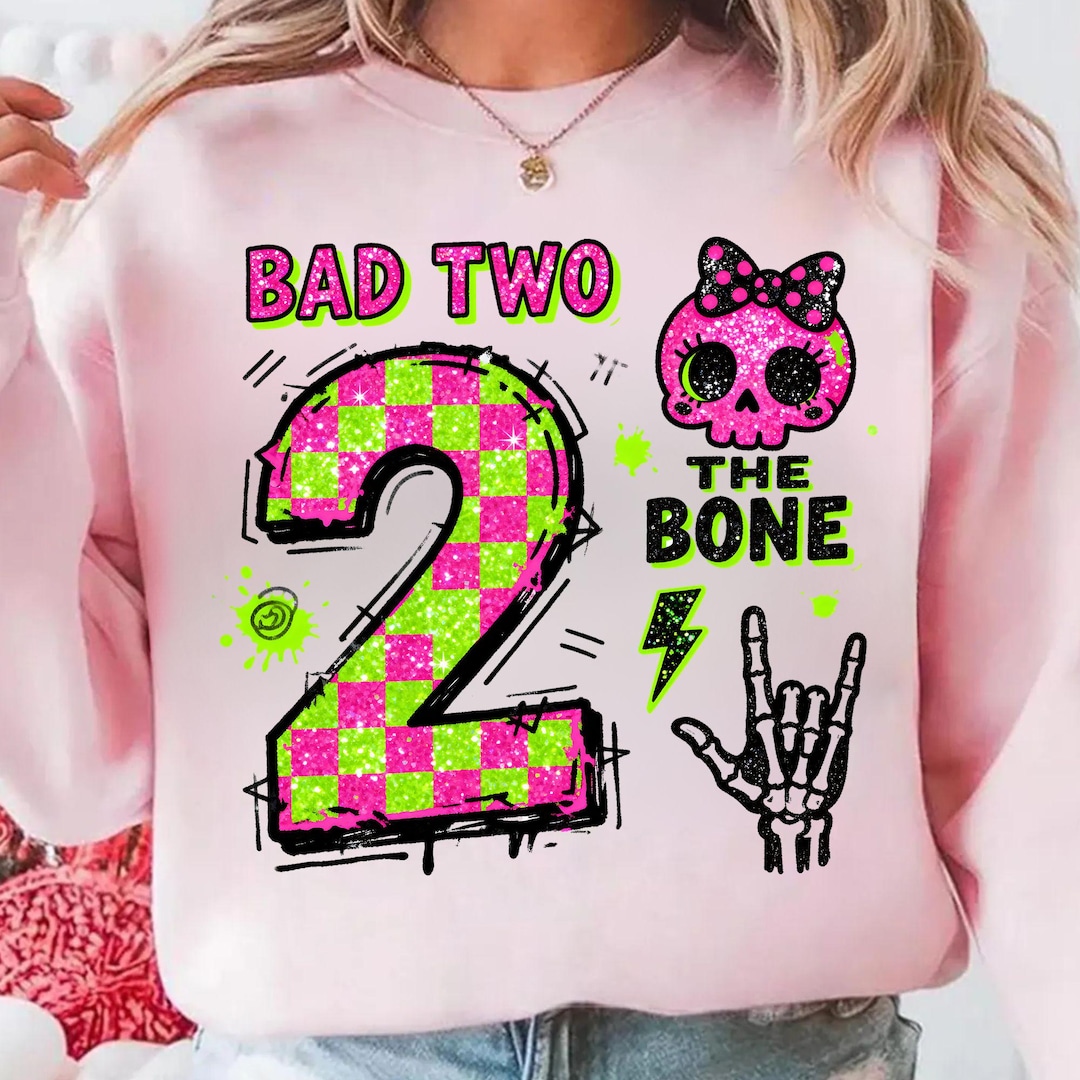 Bad Two the Bone Girl Png, 2nd Birthday Sublimation Design (digital ...