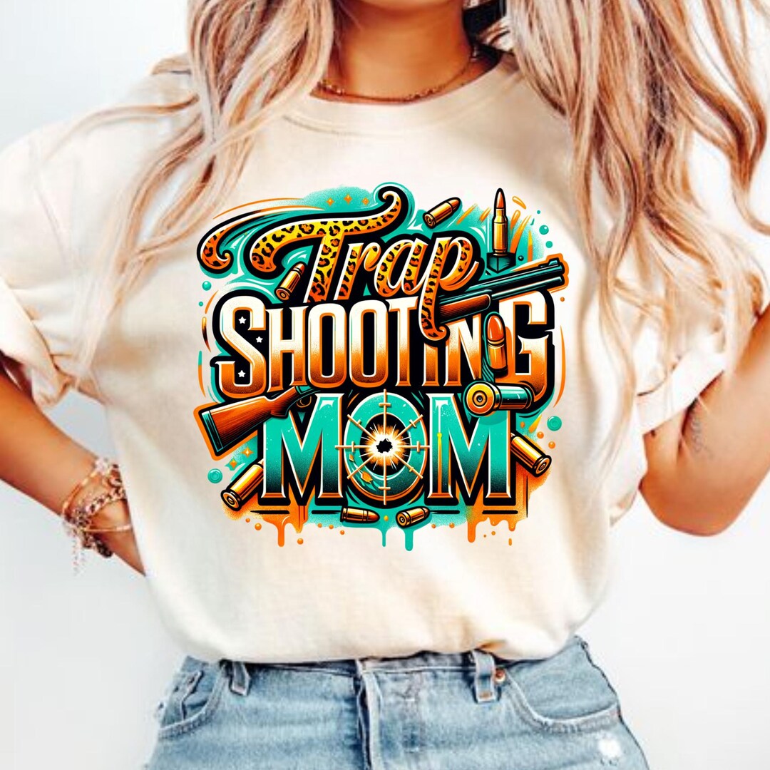 Trap Shooting Mom Png, Hunting Mom Sublimation Design Download, Mother ...