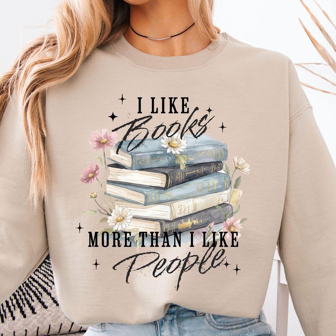 I Like Books More Than I Like People Png, Book Png Design, Book ...