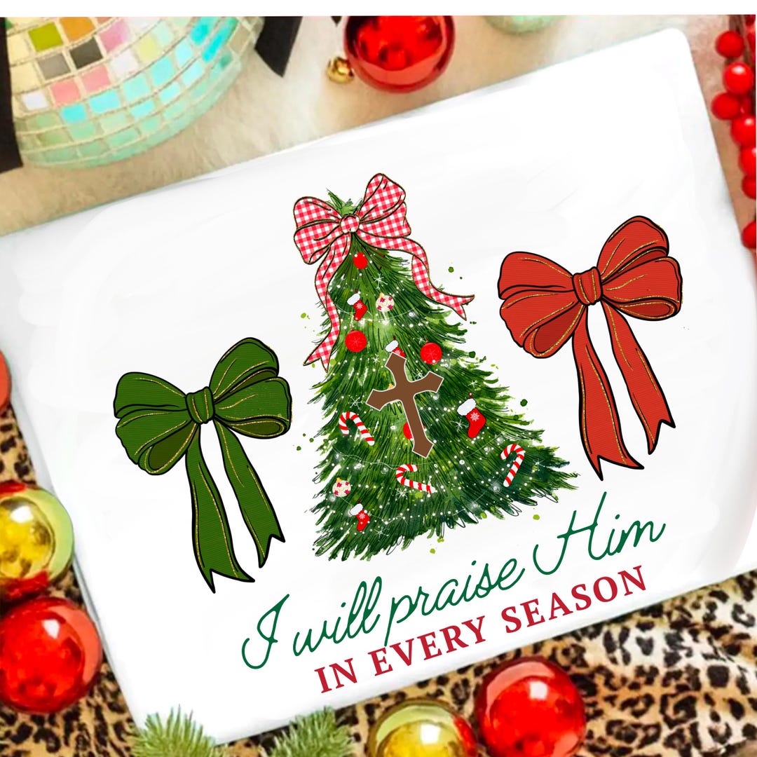 I Will Praise Him in Season PNG, Coquette Christian Christmas Png ...
