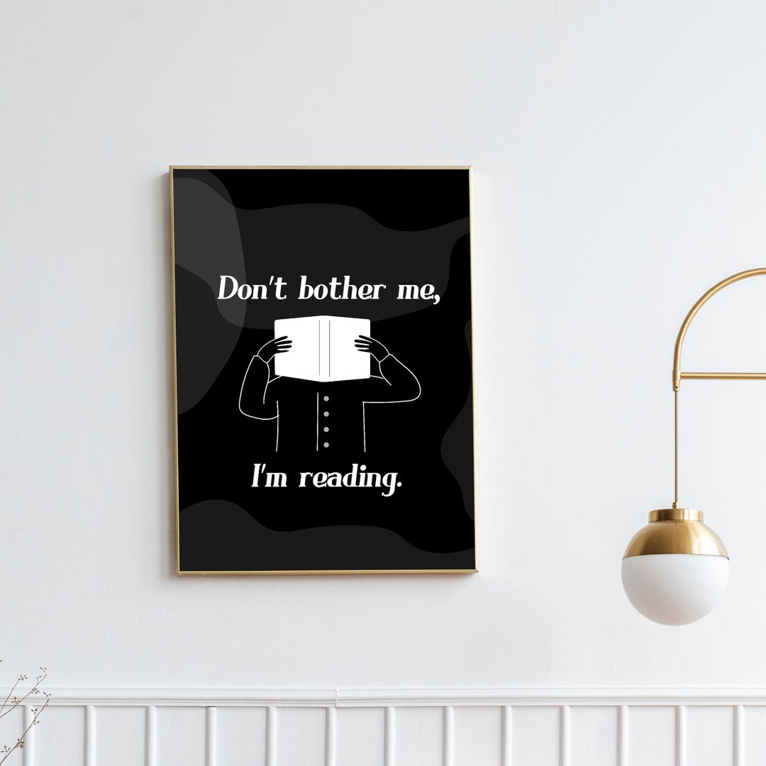Don't Bother Me Reading Poster, Book Lover Gift (digital Download) - Etsy