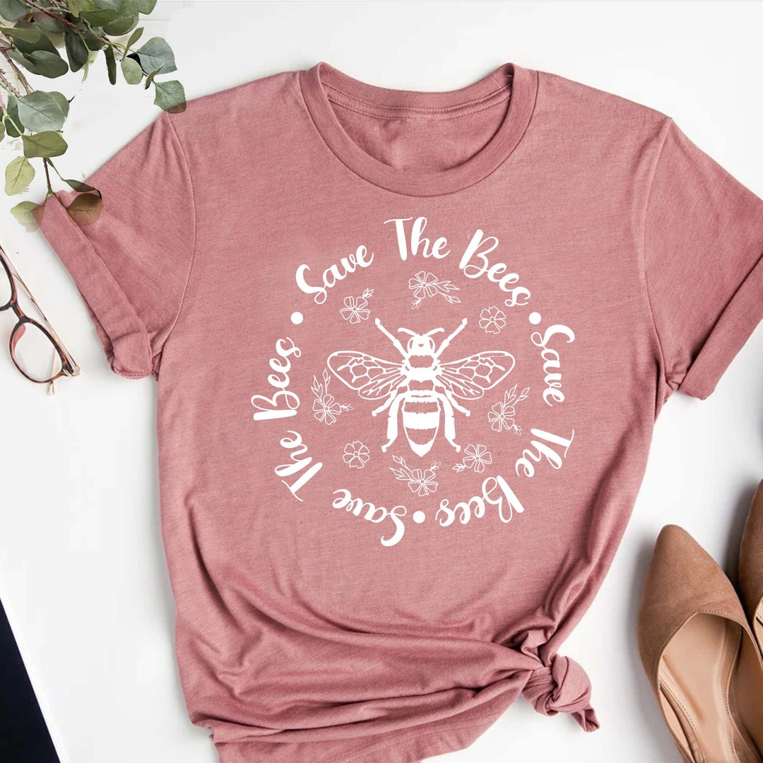 Save the Bees Shirt,bee Tshirt,nature Life Shirt,beekeeper Shirt,earth ...