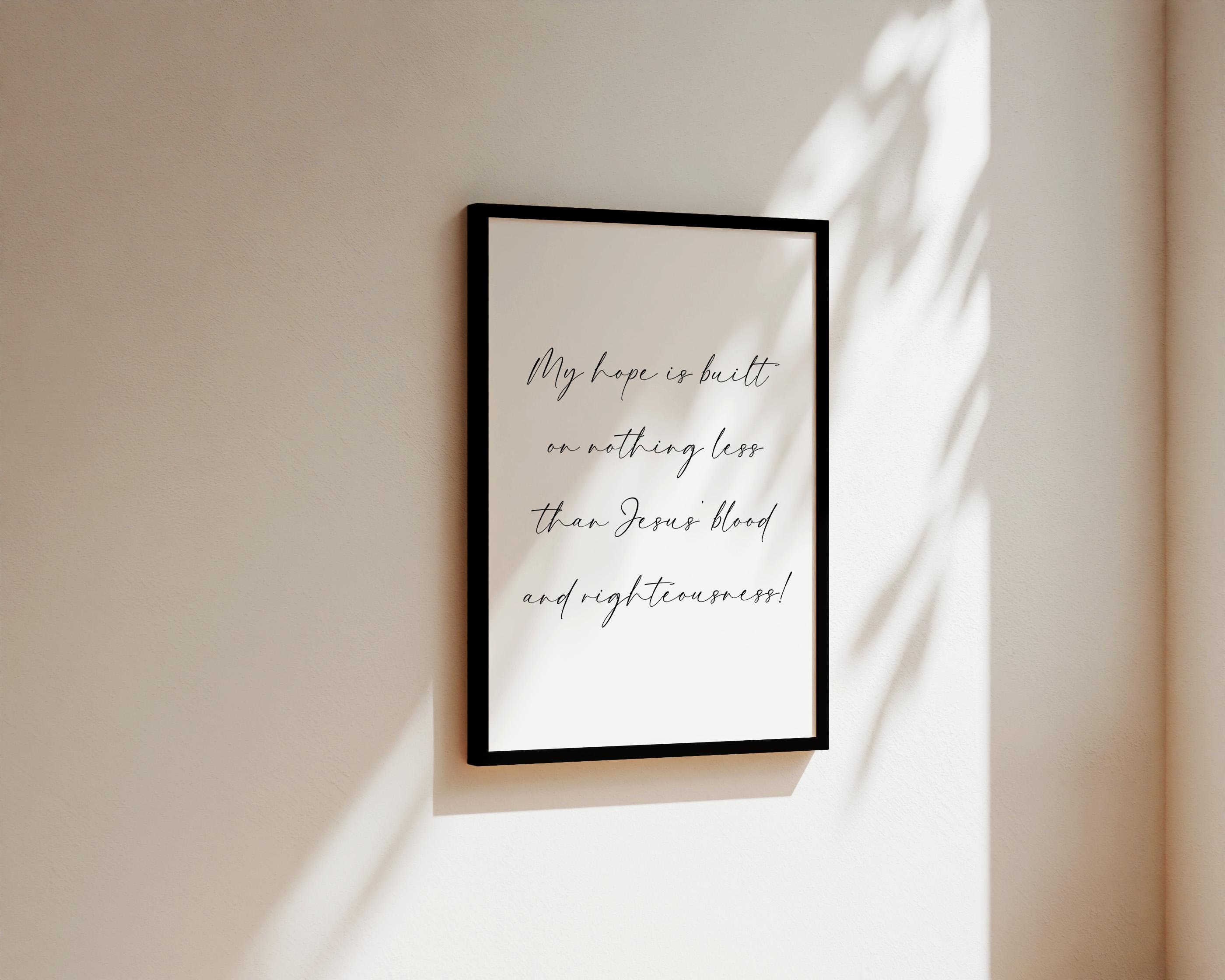 Printable Christian Wall Art, My Hope is Built on Nothing Less Hymn ...