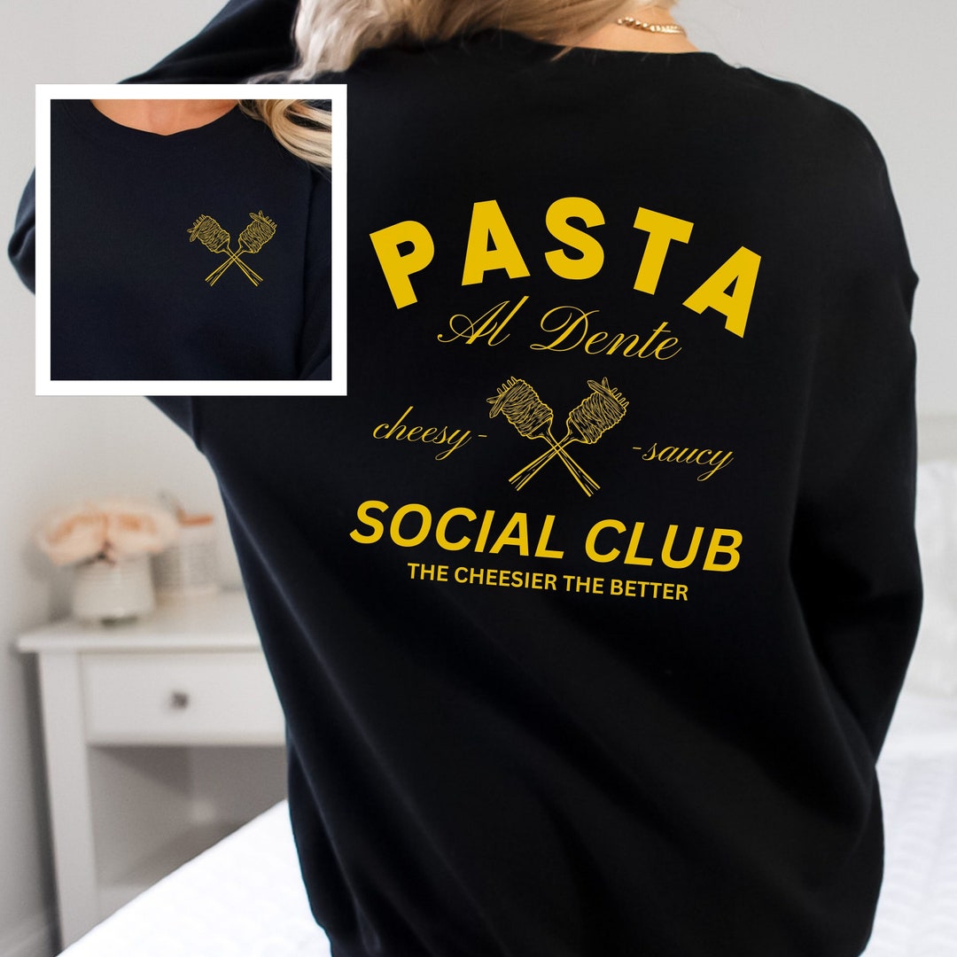 Pasta Al Dente Social Club Sweatshirt, Pasta Sweater, Pasta Lover ...