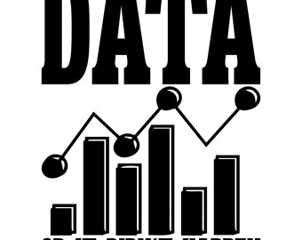 DATA or It Didn't Happen SVG - Etsy