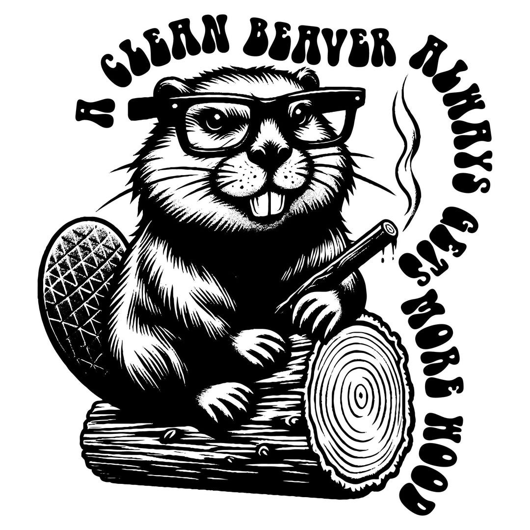 A Clean Beaver Always Gets More Wood SVG PNG, Adult Humor Sayings PNG ...