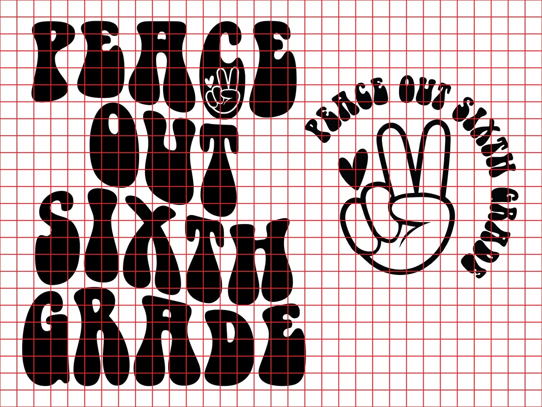 Peace Out Sixth Grade Svg Png Cut File Sublimation Design, Last Day of ...