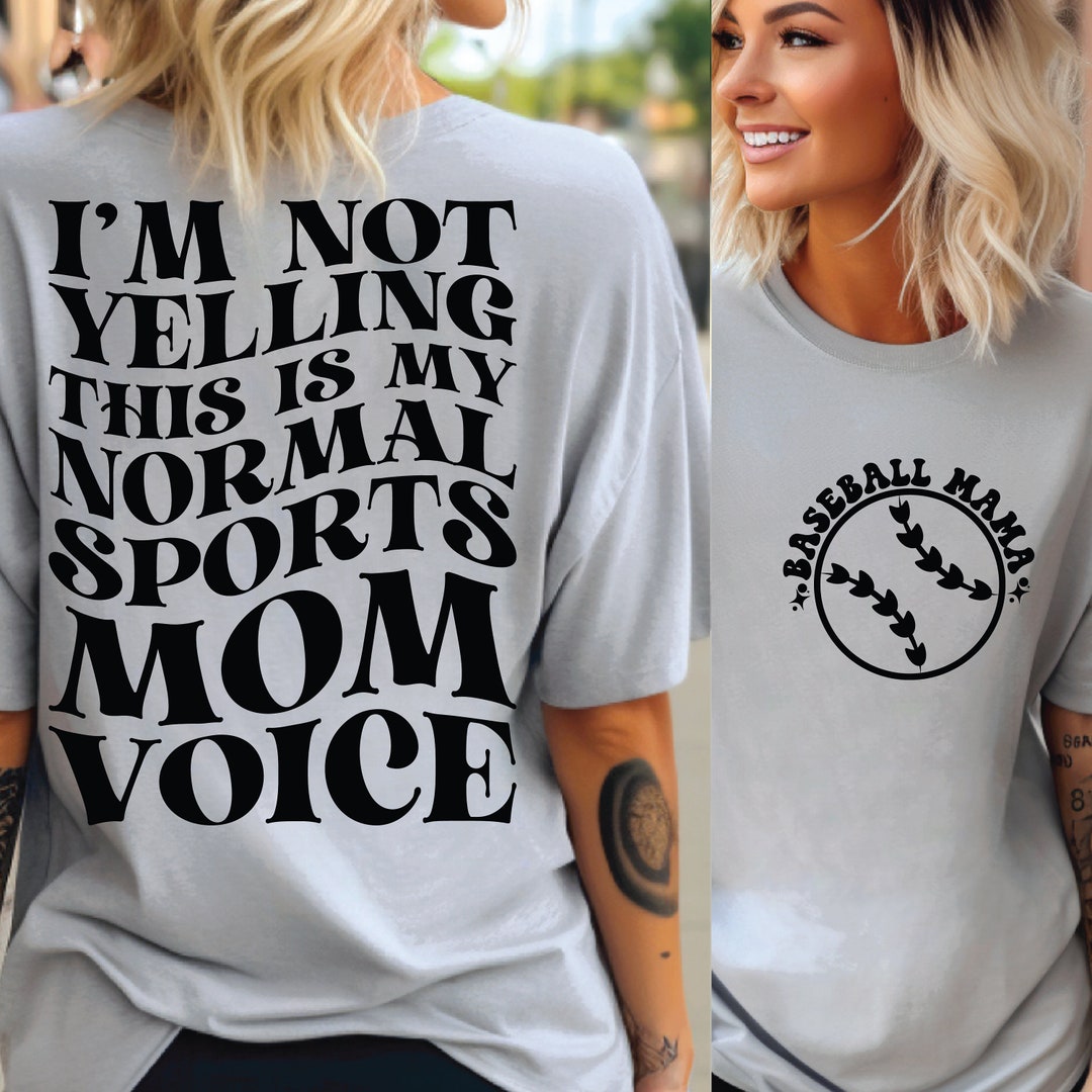 I’m Not Yelling This is My Normal Sports Mom Voice SVG PNG Cut File ...
