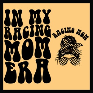 In My Racing Mom Era Svg, Race Mom Svg, Racing Messy Bun Svg, Racing ...