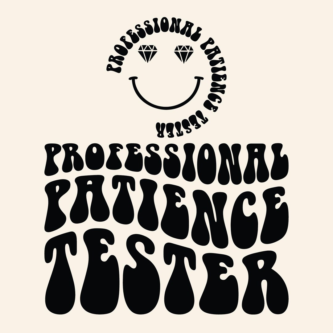 Professional Patience Tester SVG PNG Cut File Cricut, Funny Kid Life ...