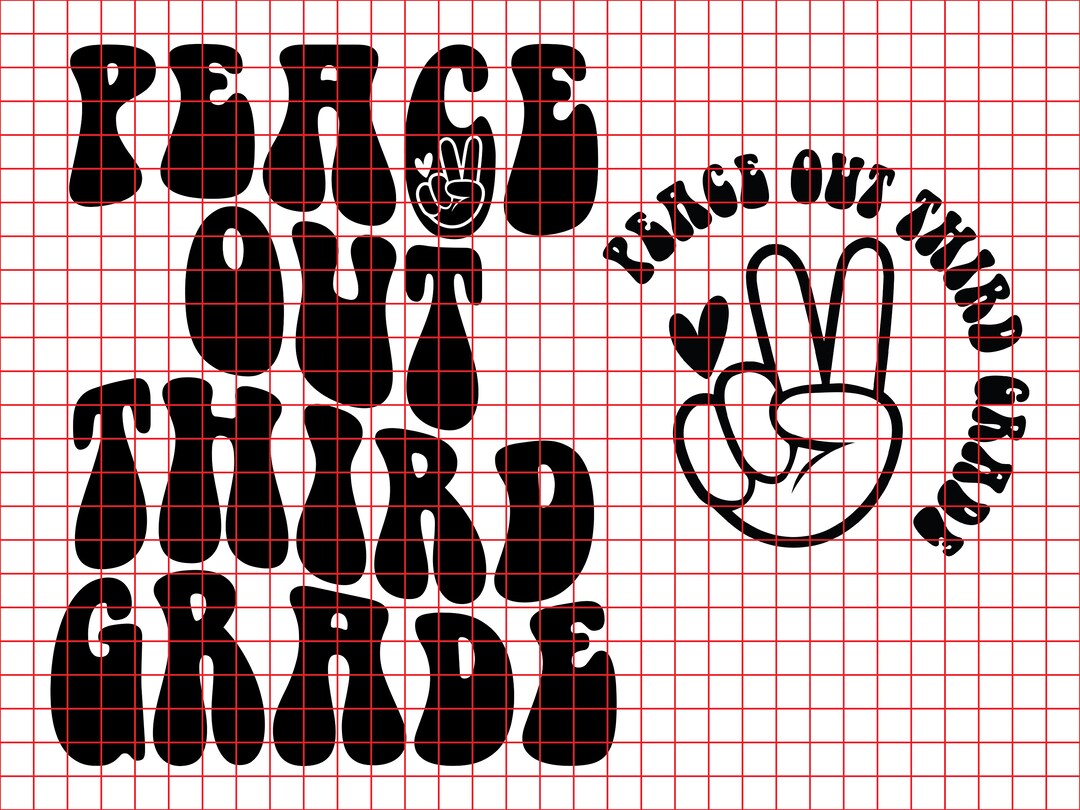 Peace Out Third Grade Svg Png Cut File, Kids Graduation Shirt Svg Last ...